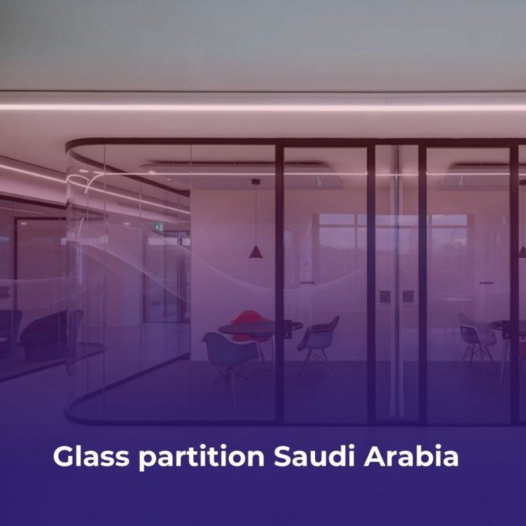 Cheapest & Best Glass partition Saudi Arabia | 2025