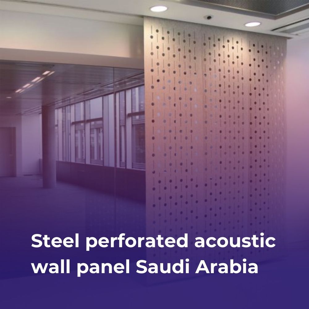 Best Steel perforated acoustic wall panel Saudi Arabia 2025