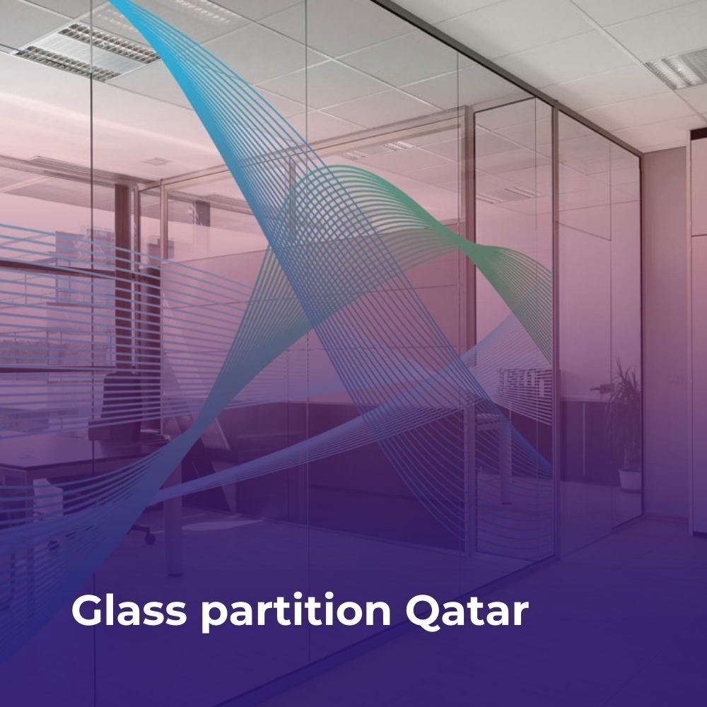 Best glass partition Qatar | 0508883493 | Partition System