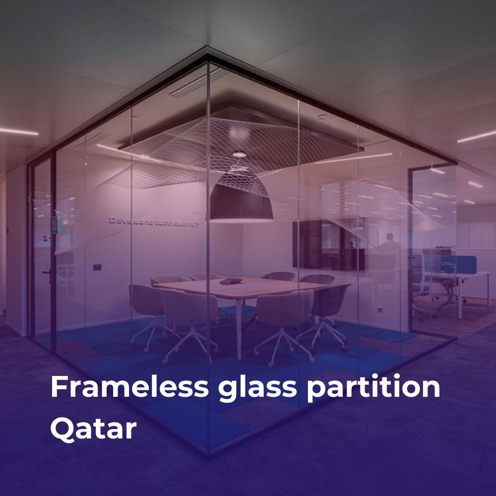Best Frameless glass partition Qatar | 2025